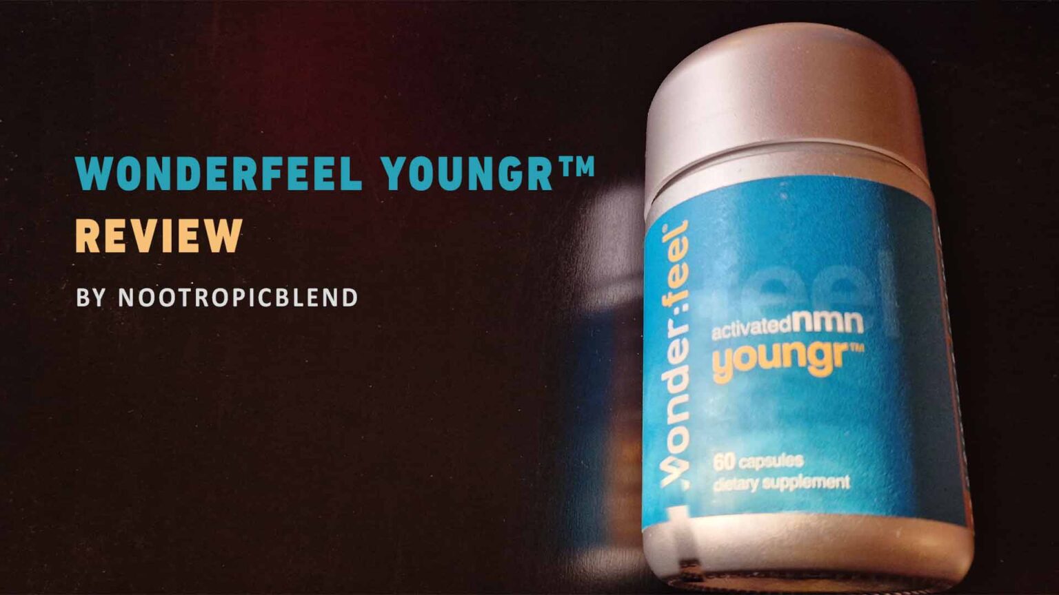 Wonderfeel Youngr NMN Review | Aging Reimagined | Nootropic Blend